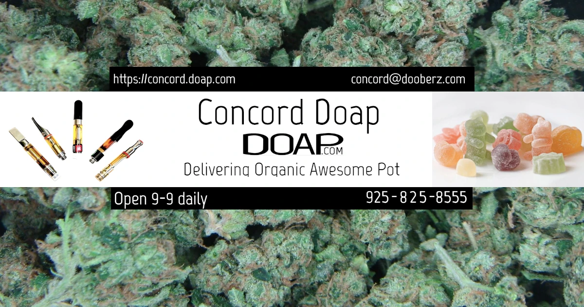 Concord Doap Cannabis Delivery - 925-412-4880